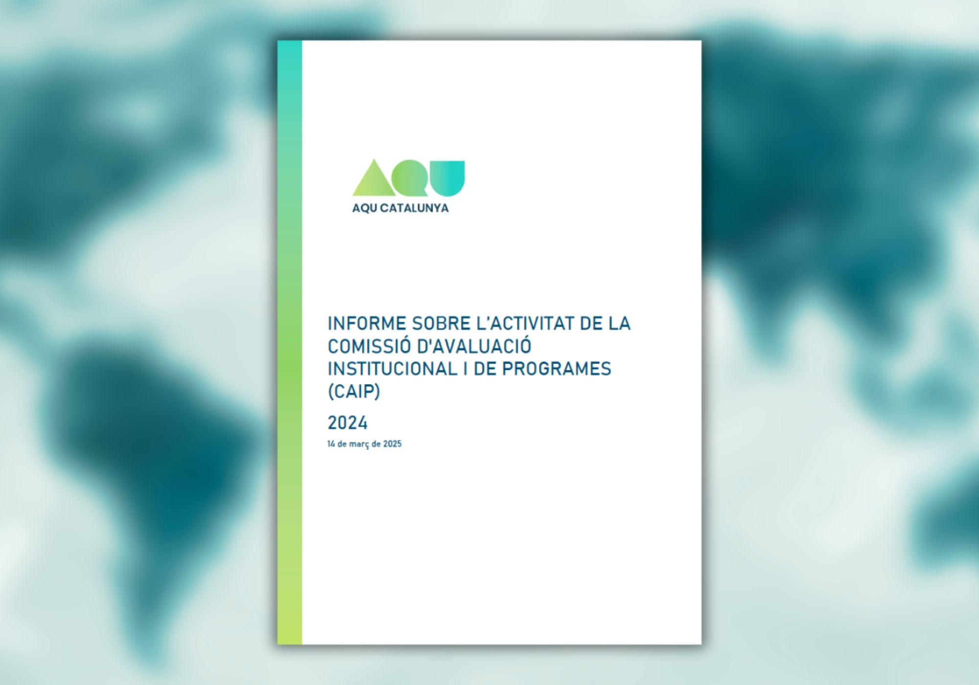 AQU Catalunya publica el informe anual 2024 de la Comisión de Evaluación Institucional y de ...